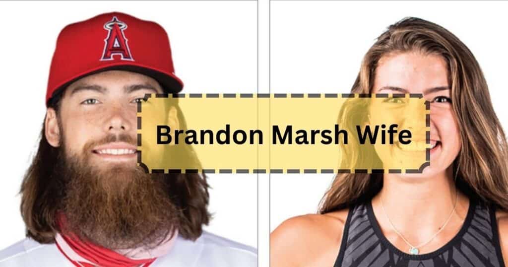 Who is Brandon Marsh Wife? Career, Net Worth